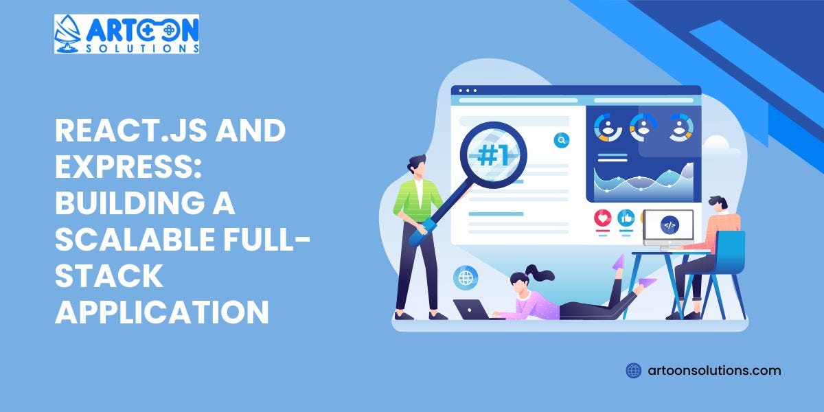 React.js and Express: Building a Scalable Full-Stack Application | by ...