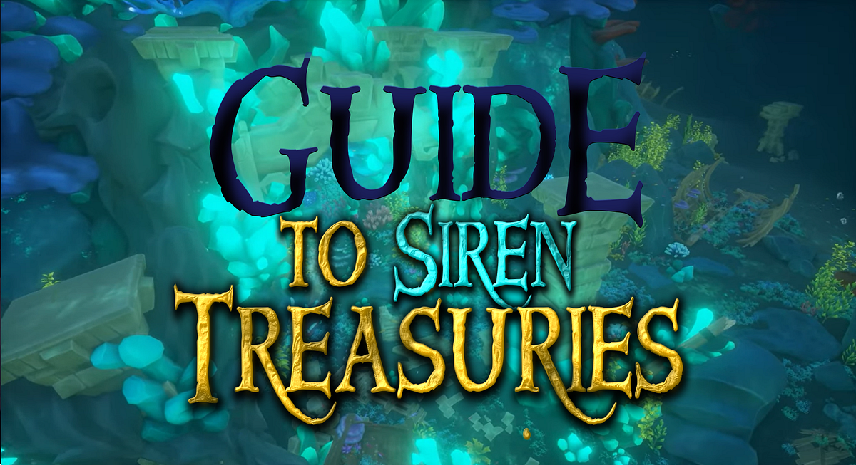Guide to Siren Treasuries. Fight the Siren Forces to Earn New… | by ...