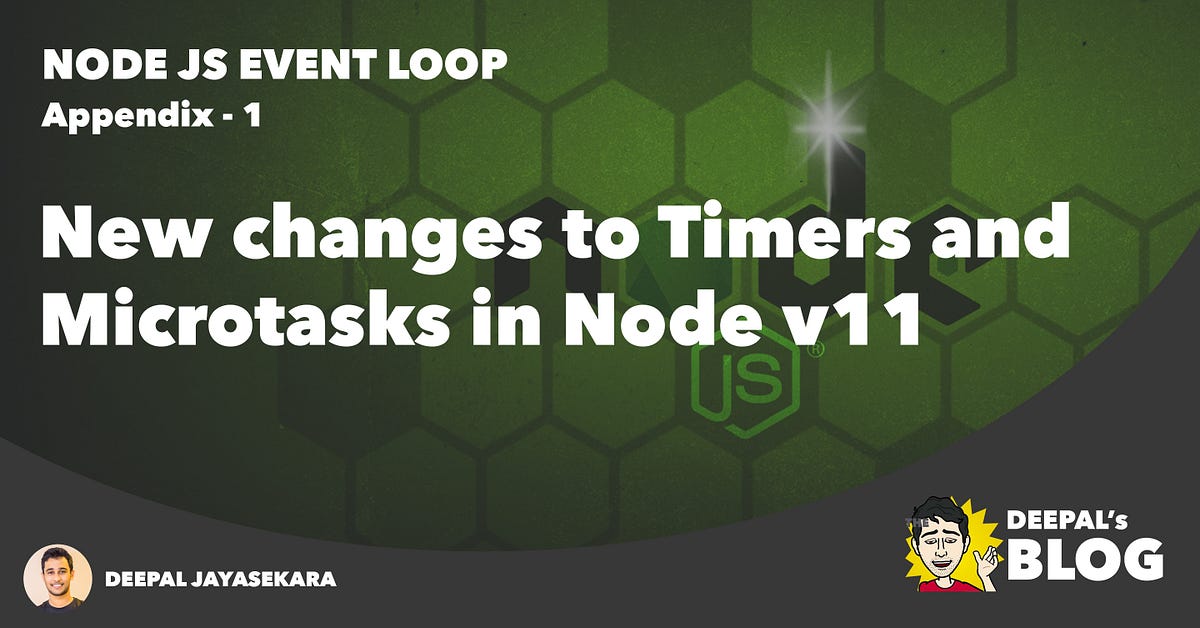 New Changes to the Timers and Microtasks in Node v11.0.0 ( and above ...