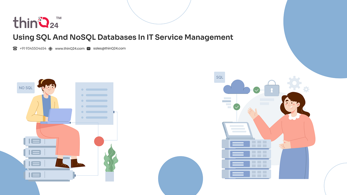 Using SQL and NoSQL Databases in IT Service Management | by thinQ24 ...