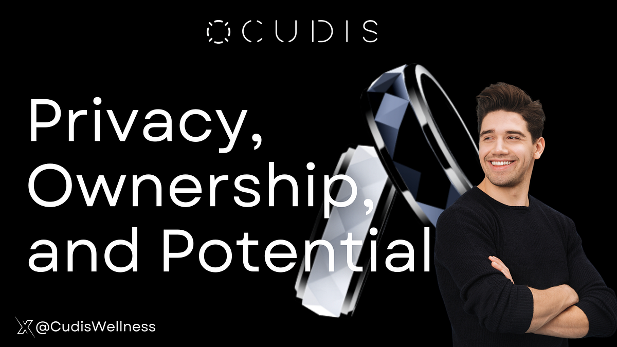 CUDIS and the Future of Wellness Data: Privacy, Ownership, and ...
