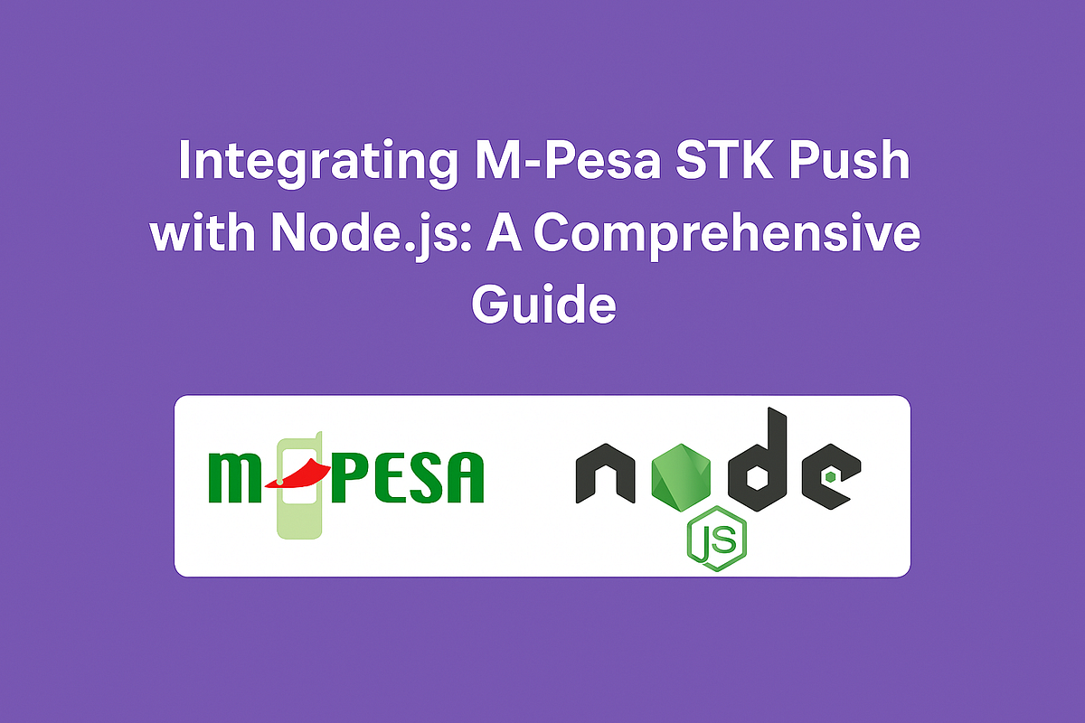 Integrating M-Pesa STK Push with Node.js: A Comprehensive Guide | by Faith Kariuki | Medium