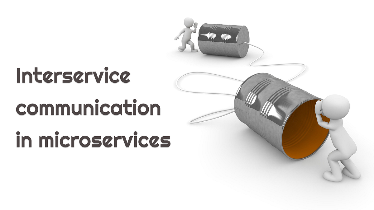 My Favorite Interservice Communication Patterns for Microservices | by ...