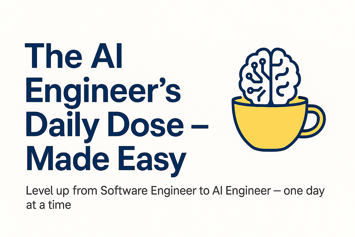 The AI Engineer’s Daily Dose —Made Easy! — Day 1 | by Madhumitha ...