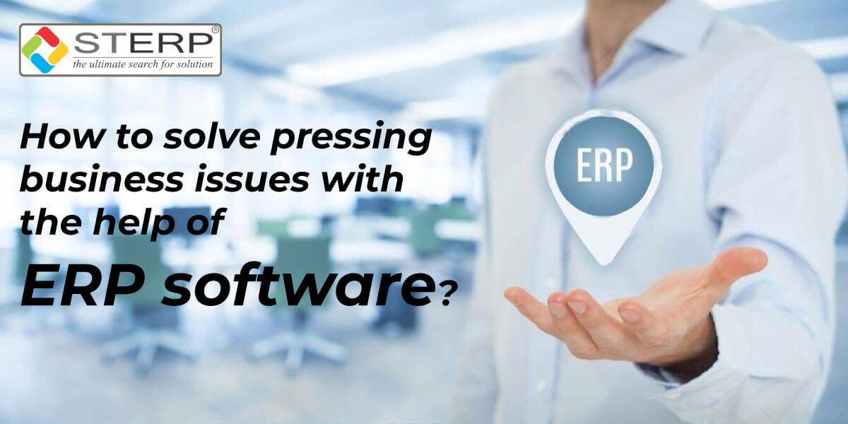 How to solve pressing business issues with the help of ERP software? | by Shantitechnology | Medium