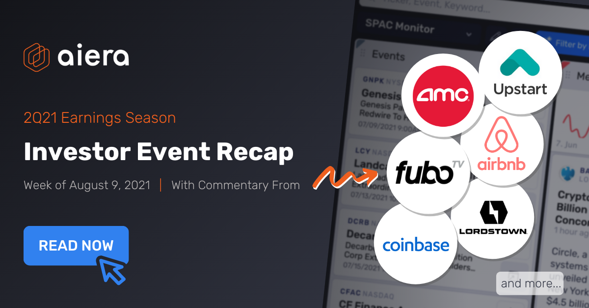 Aiera Investor Event Recap — Week of August 9, 2021 | Aiera | Aiera