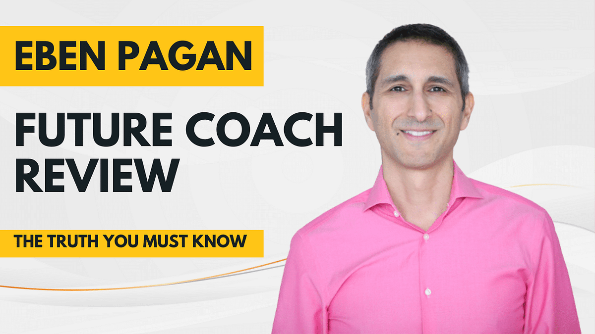 Future Coach ReviewReviewing The Future Coach Program By Eben Pagan: A ...