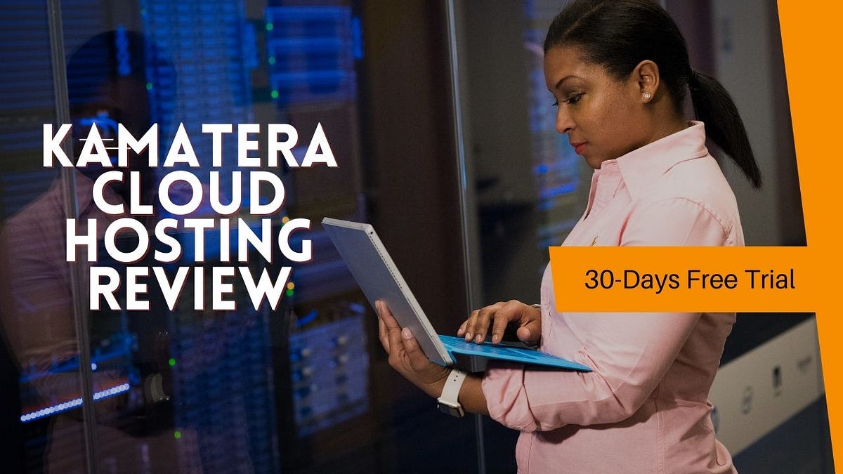 Kamatera Cloud Hosting Review [ in Depth Review 2025 ] | by Garima ...