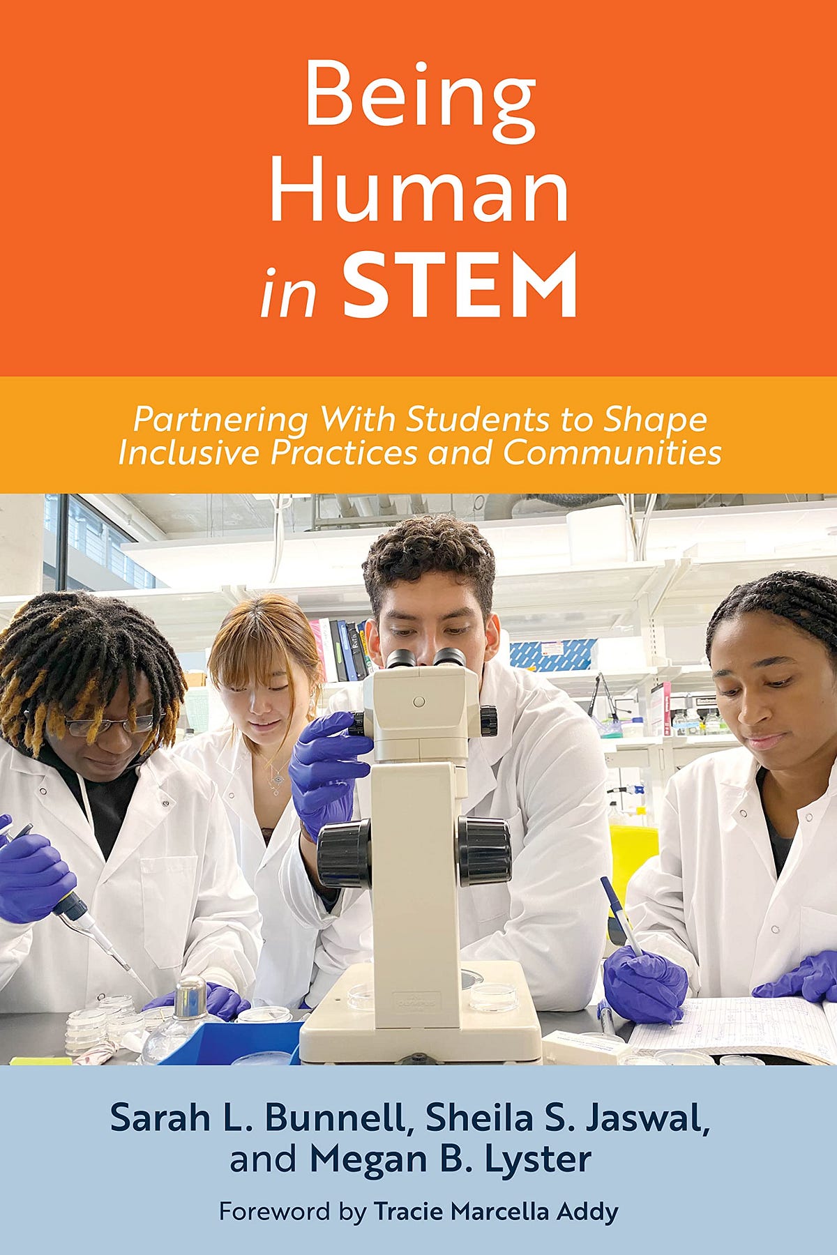 [DOWNLOAD] Being Human in STEM: Partnering with Students to Shape Inclusive Practices and ...