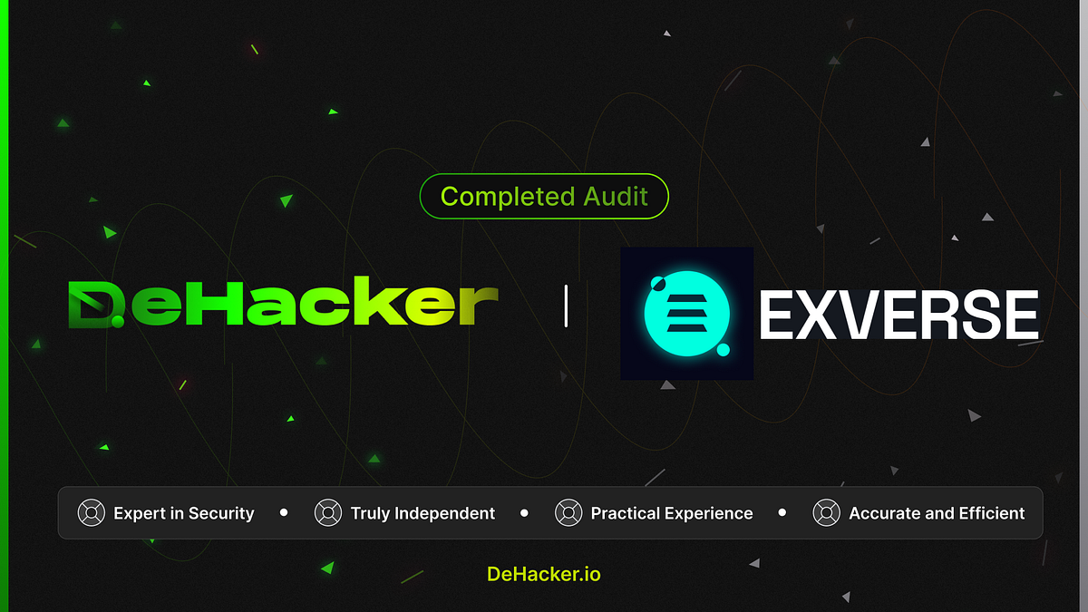 DeHacker Completes Comprehensive Security Audit for Exverse | by ...