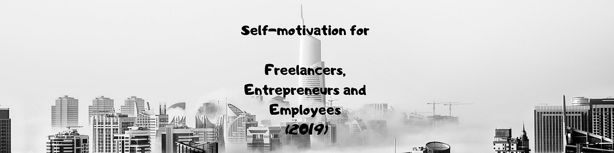 16 strides in self-motivation for Freelancers, Entrepreneurs and ...