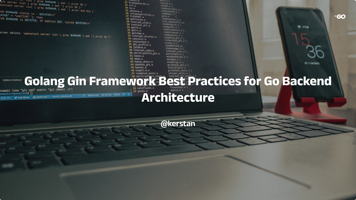 Best Practices for Go Backend with Gin Framework | Medium