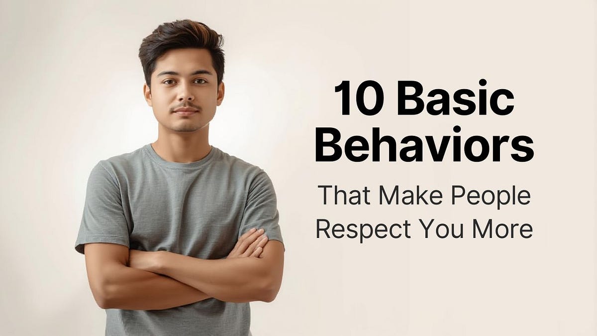 10 Basic Behaviours That Make People Respect You More | by LEONITY ...