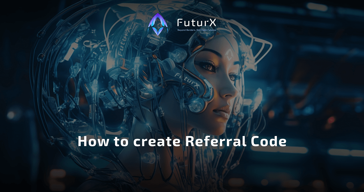 FuturX — Referral Guide. Looking to earn some extra money while… | by ...