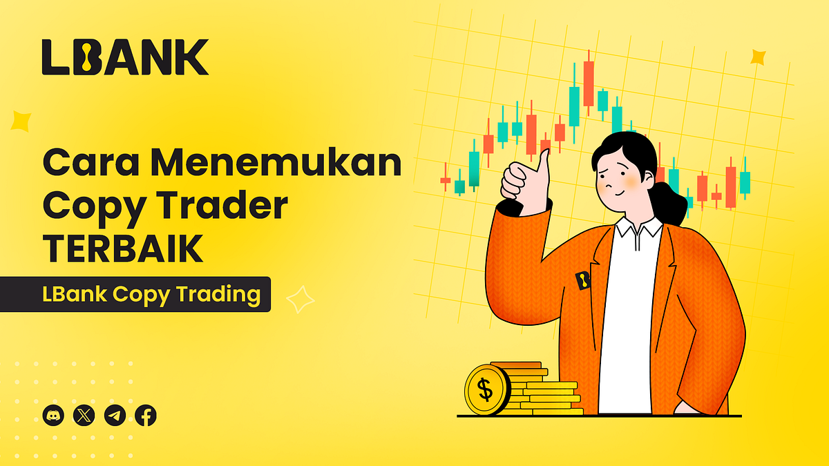 Cara Menemukan Copy Trader Terbaik | LBank Copy Trading | by LBank Indonesia | LBank Indonesia ...