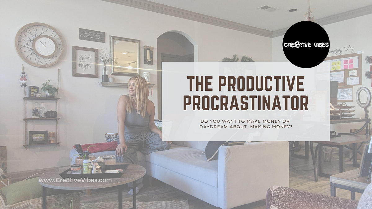 Avoid Being the Productive Procrastinator. | by Bridgette Rooks | 50 ...