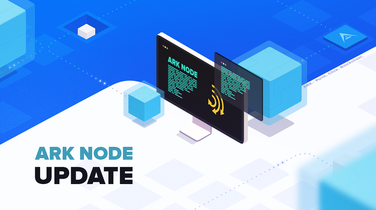 New Version of ARK Node Available for MainNet | by Rok Černec | ARK.io ...