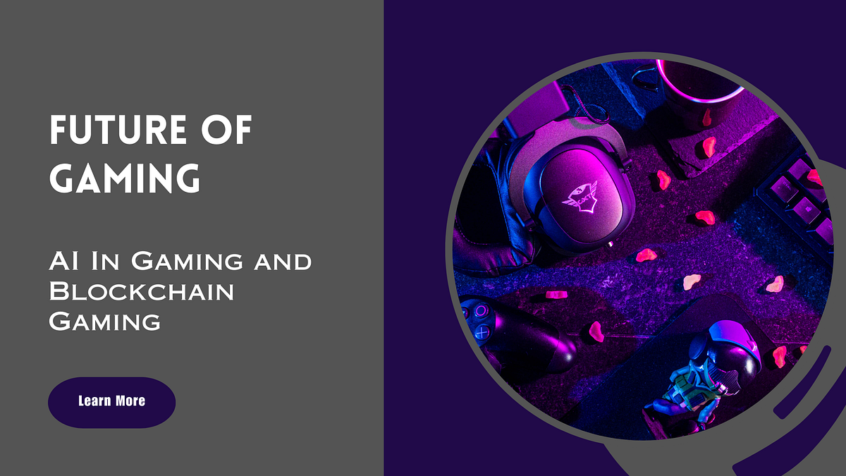 Future of Gaming. Gaming is one of the most popular and… | by Charles ...