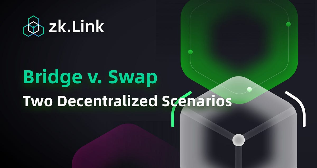 Chain interoperability 101: Bridge v. Swap — two decentralized ...