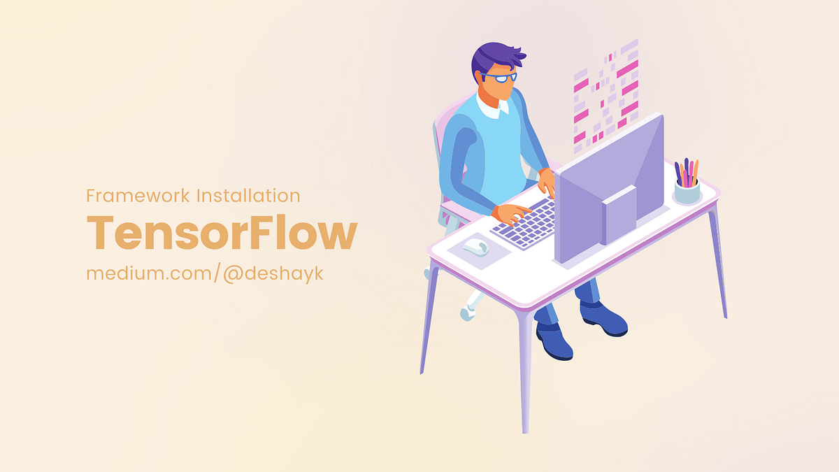 TensorFlow Framework Installation Guide | Medium