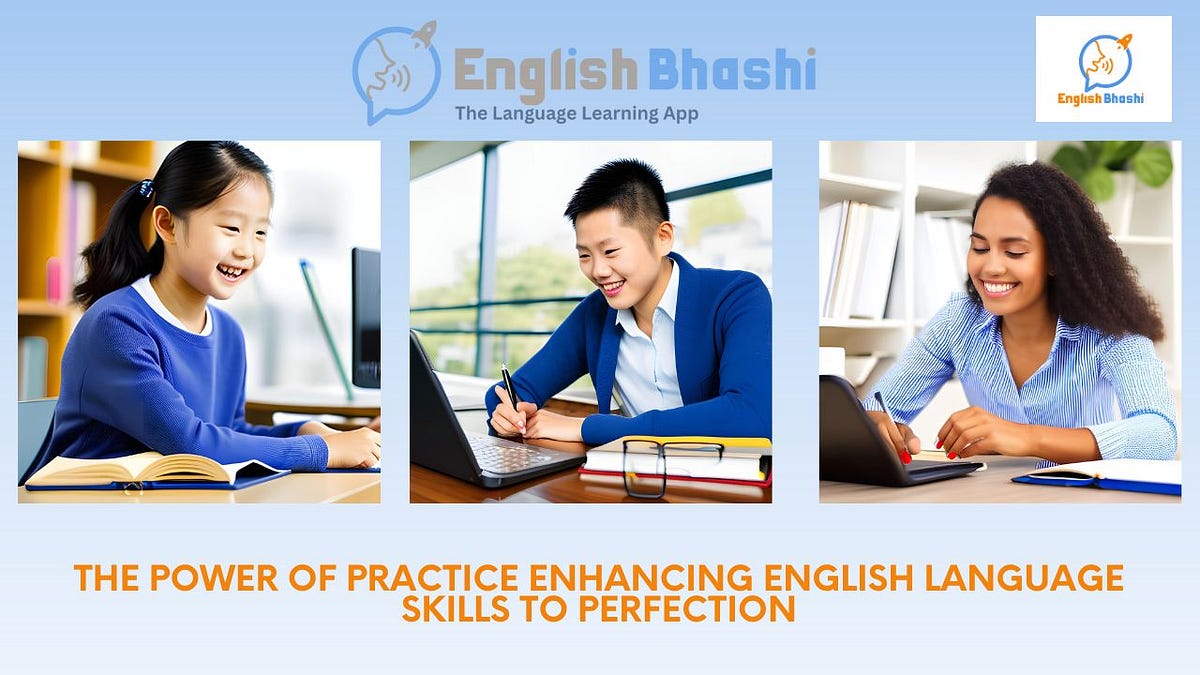 The Power of Practice Enhancing English Language Skills to Perfection ...