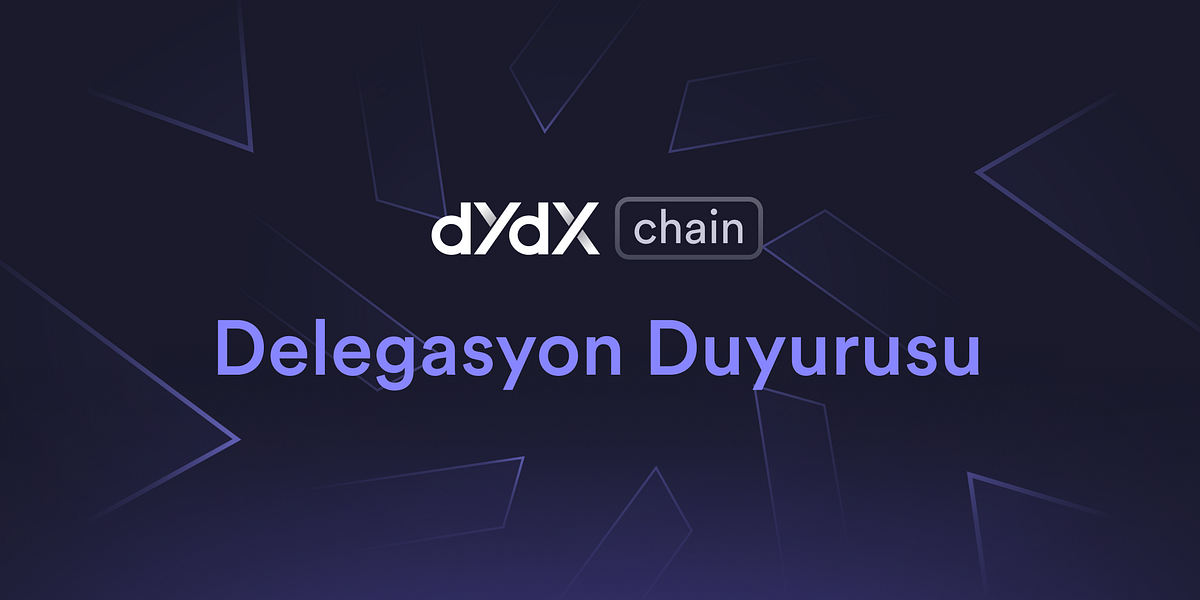 Delegasyon Duyurusu. dYdX Foundation’dan Heyecan Verici Bir… | by dYdX Türkiye | Dec, 2023 | Medium