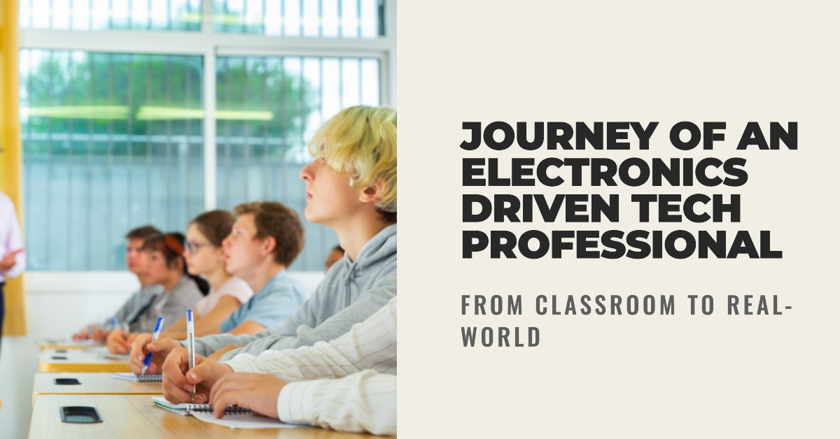From Classroom to Real-World: The Journey of an Electronics Driven ...
