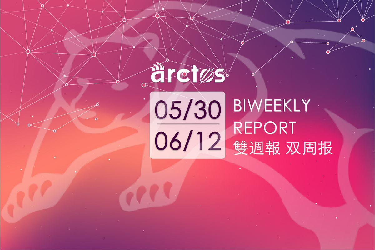 Arctos Biweekly Report: May 31st — Jun 12th | by Arctos | Arctos En ...