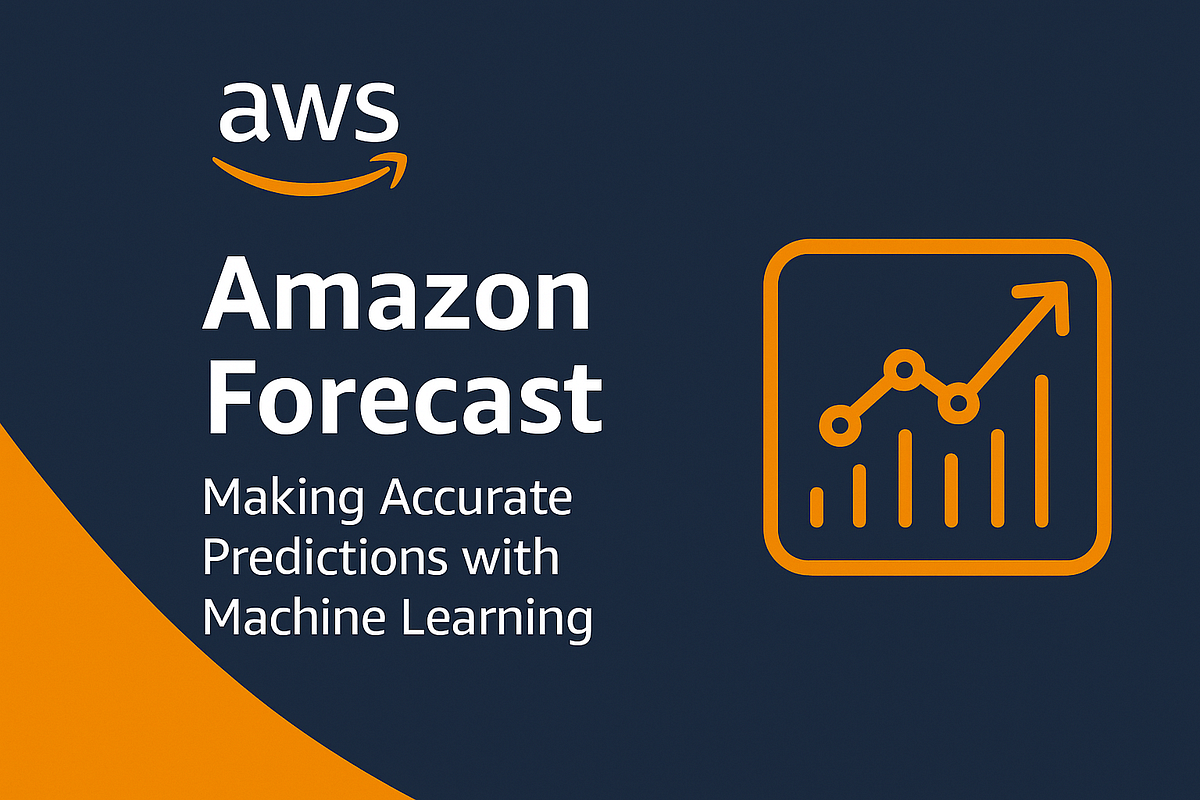 Understanding Amazon Forecast — Smarter, Data-Driven Predictions with ...
