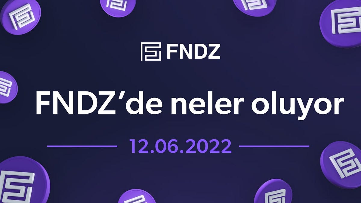 FNDZ’de Neler Oluyor 12–06. Ne haftaydı! | by FNDZ Türkiye | Medium