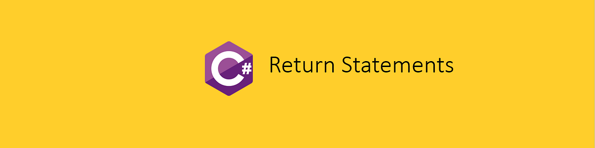 Understanding C# Return Statements: | by Praveen Rao G | Medium