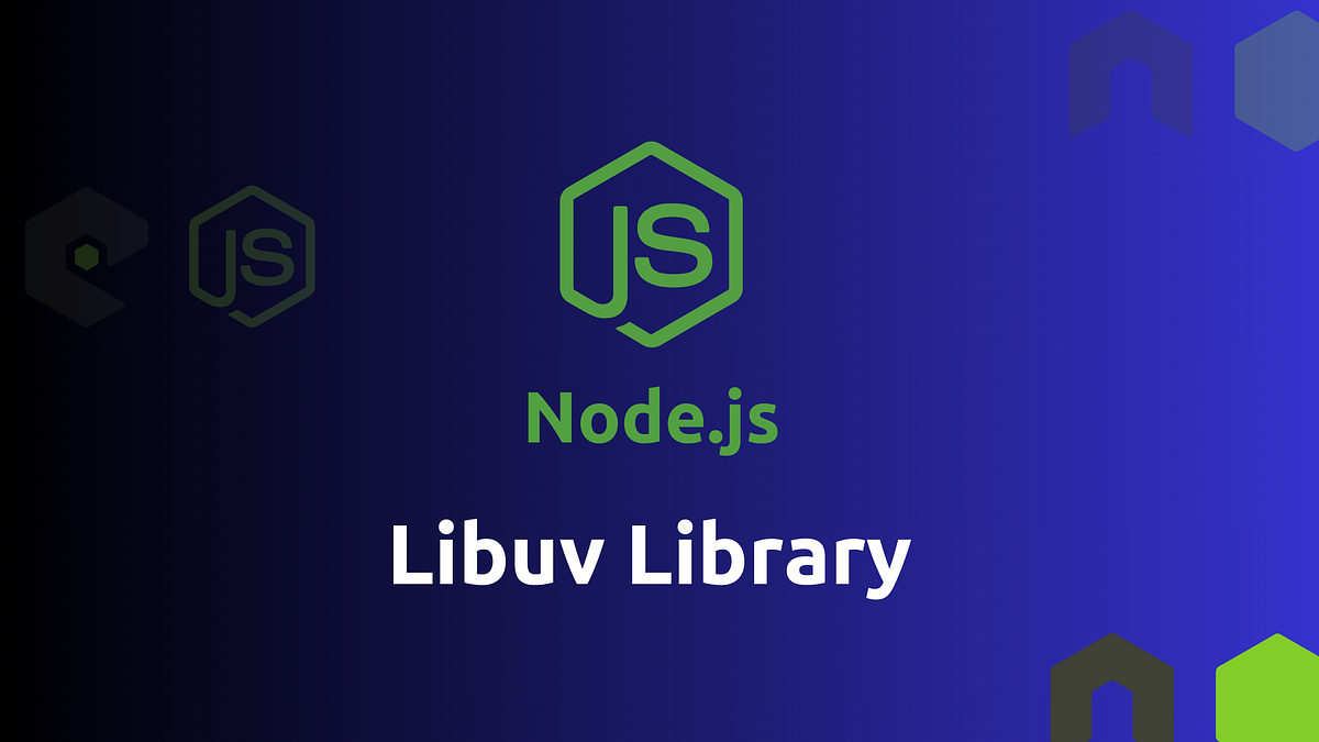 Node.js: Understanding the Libuv Library | by Profolio Hub | Level Up Coding