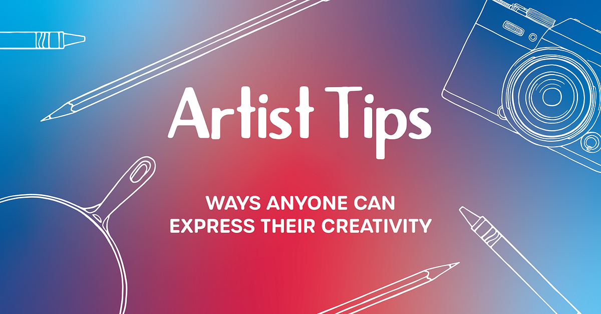 Ways Anyone Can Express Their Creativity | by Murial Bezanson | Medium