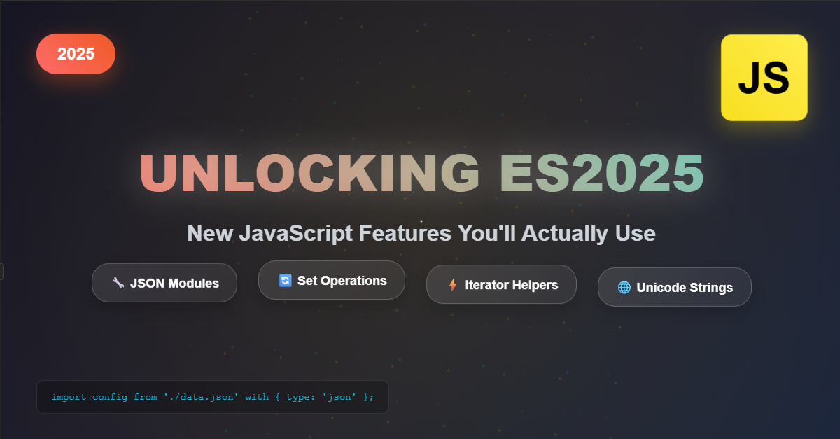 Unlocking ES2025: JavaScript Features You’ll Use | JavaScript in Plain English