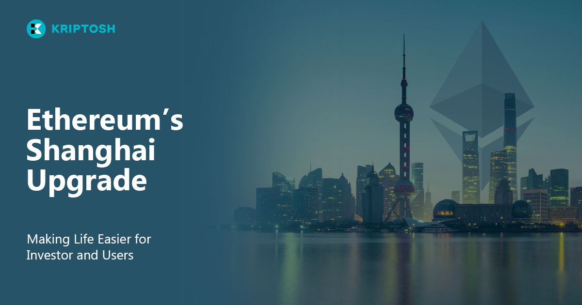 Ethereum’s Shanghai Upgrade: Making Life Easier for Investors and Users ...