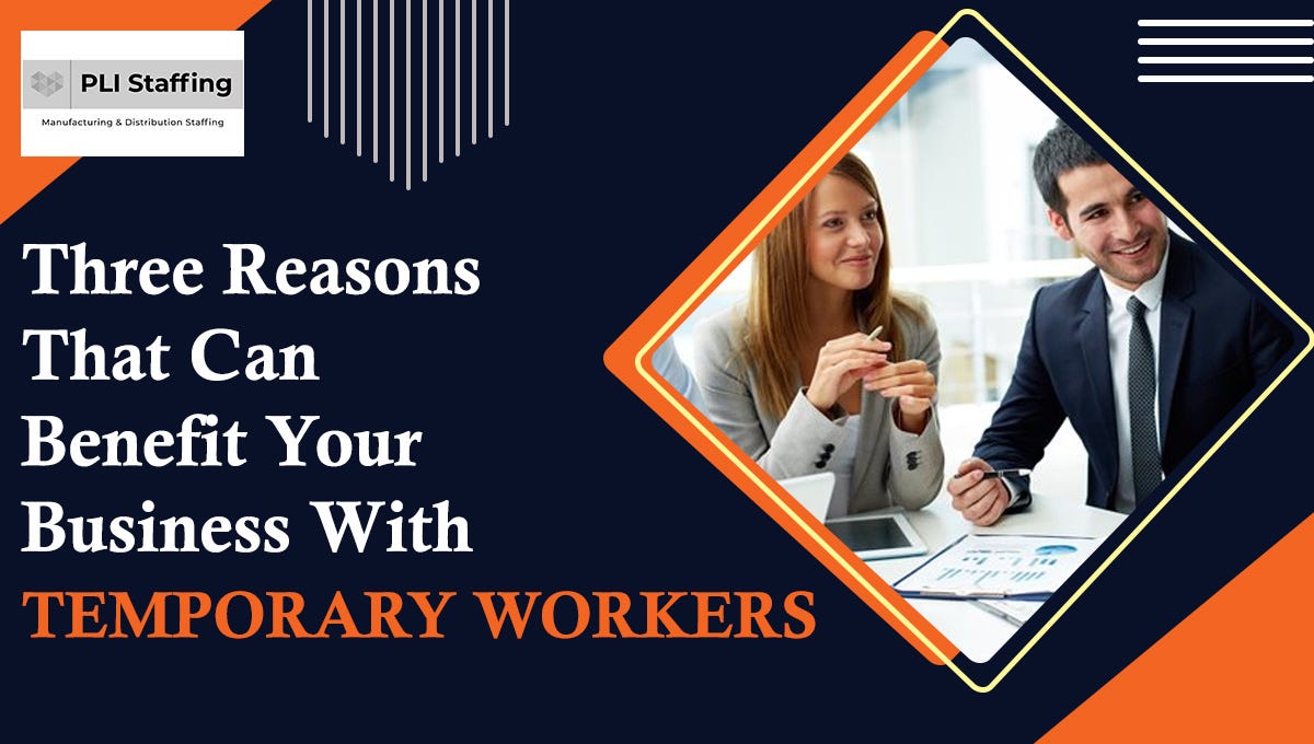 Three Reasons that Can Benefit Your Business with Temporary Workers ...