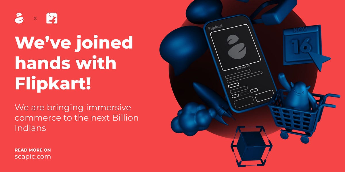 Scapic Joins Flipkart to take Augmented Reality to a Billion Indians ... Scapic Joins Flipkart to take Augmented Reality to a Billion Indians ...