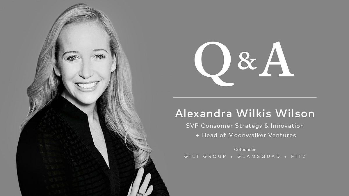 Q+A with Alexandra Wilkis Wilson, Senior Vice President of Consumer ...