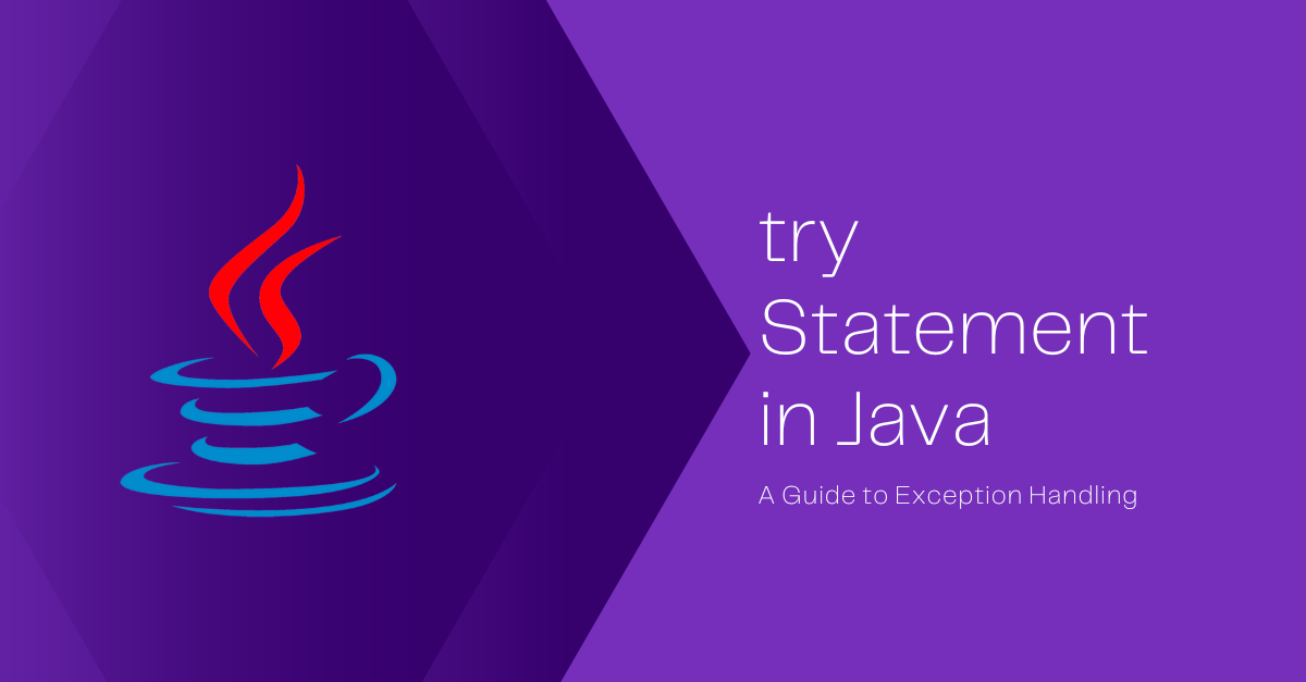Understanding the try Statement in Java: A Guide to Exception Handling | by Md. Atikul Hassan ...