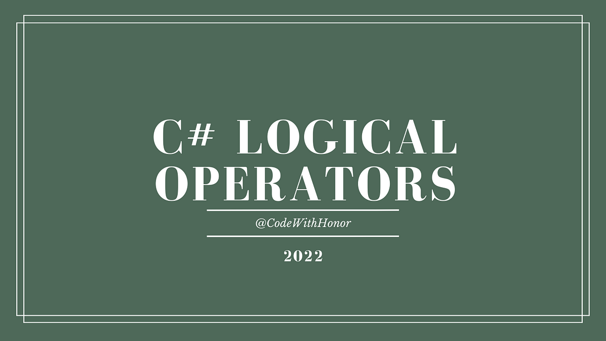 C Logical Operators In C The Andand Operator Is The Logical By Codewithhonor Medium 5642