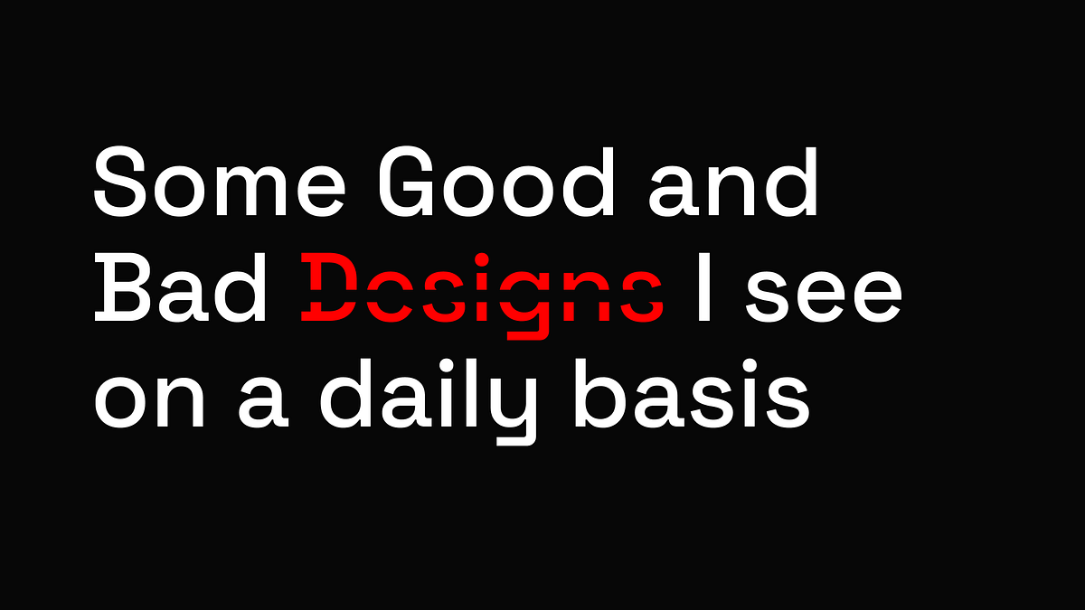 Some Good and Bad Designs I see on a daily basis | Design | Branding ...