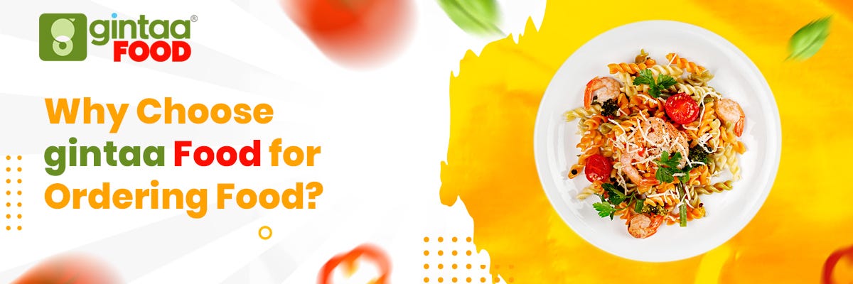 Why Choose gintaa Food for Ordering Food? | by gintaa | Medium