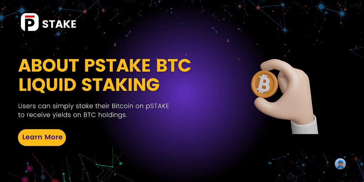 pSTAKE’s Bitcoin Liquid Staking: A New Frontier in DeFi | by Chriz Young | Jul, 2024 | Medium