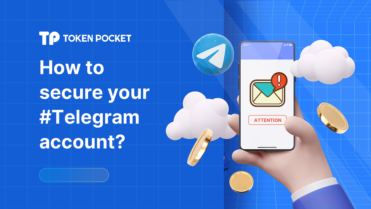 🚨How to secure your #Telegram account?🚨 | by TokenPocket | Medium