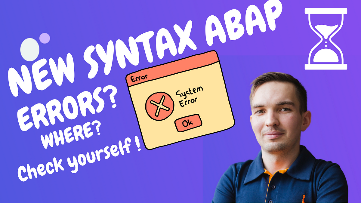 Abap New Syntax Errors Abap 74 And 75 Sap Abap Blog Sap From Artur Medium 6939