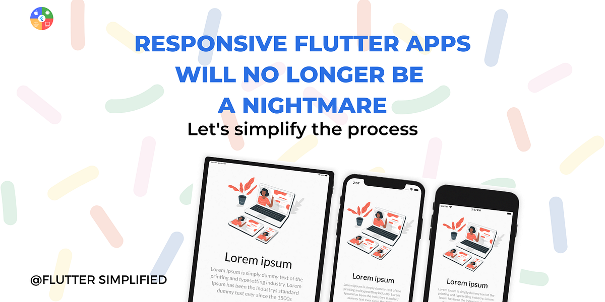 Responsive flutter apps will no longer be a nightmare: Let’s simplify the process | by Vamsi ...