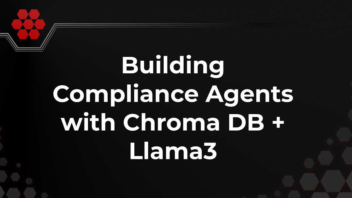 Building Compliance Agents with Chroma DB + Llama3 + SOP Prompting | by Kye Gomez | Medium