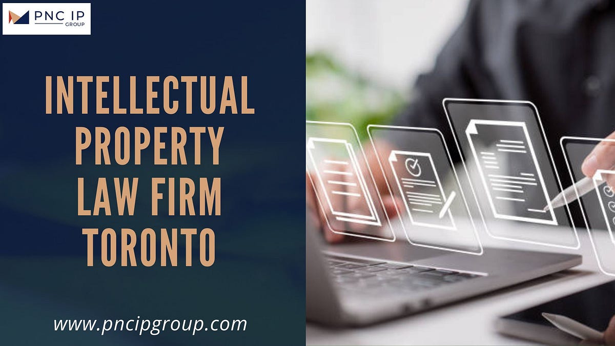 Leading Intellectual Property Law Firm in Toronto | by PNC IP Group ...
