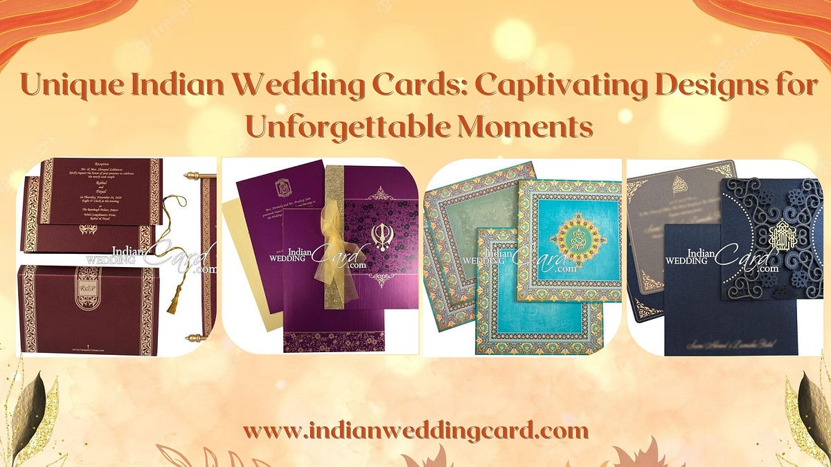 Unique Indian Wedding Cards: Captivating Designs for Unforgettable ...