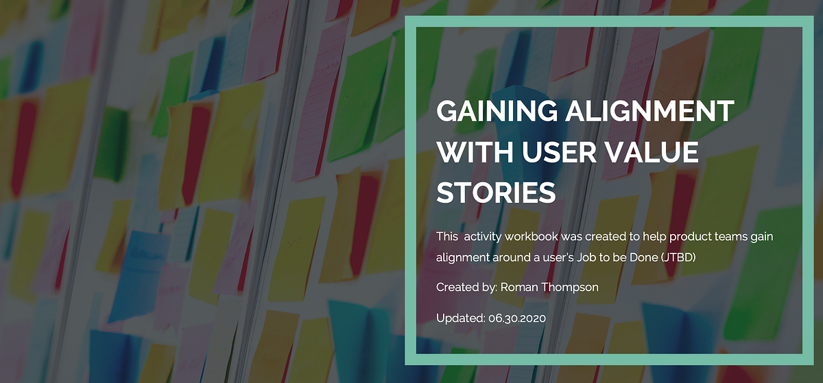 Focus on Value: How to Gain Alignment With User Value Stories | by ...